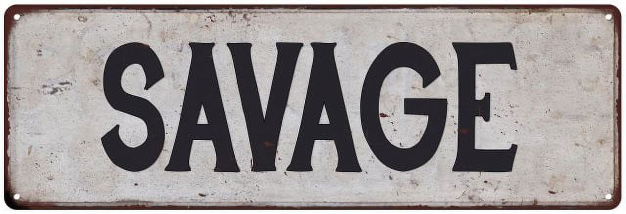 SAVAGE Vintage Look Gift Rustic Chic Metal Sign 6x18 206180036528 ...