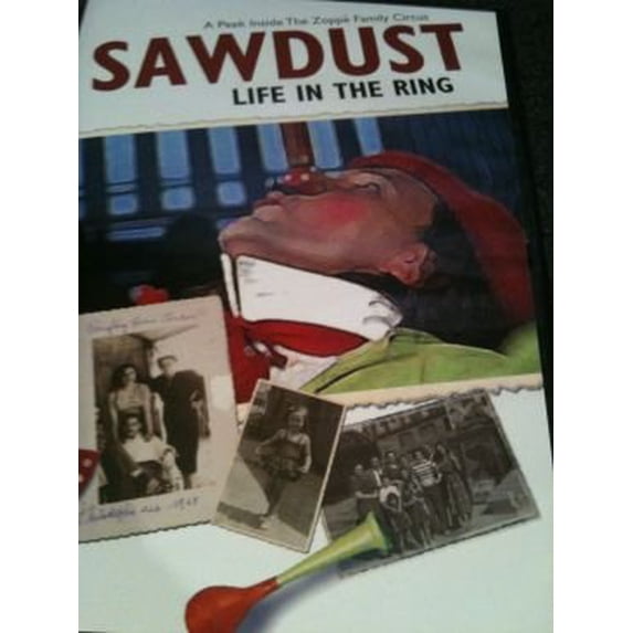 SAWDUST A Peek inside The Zoppe Family Circus LLIFE IN THE RING ...
