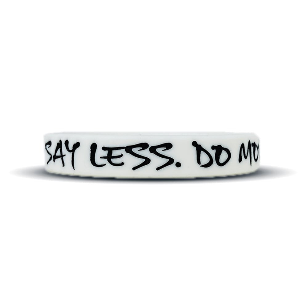 SAY LESS. DO MORE. Wristband - Walmart.com