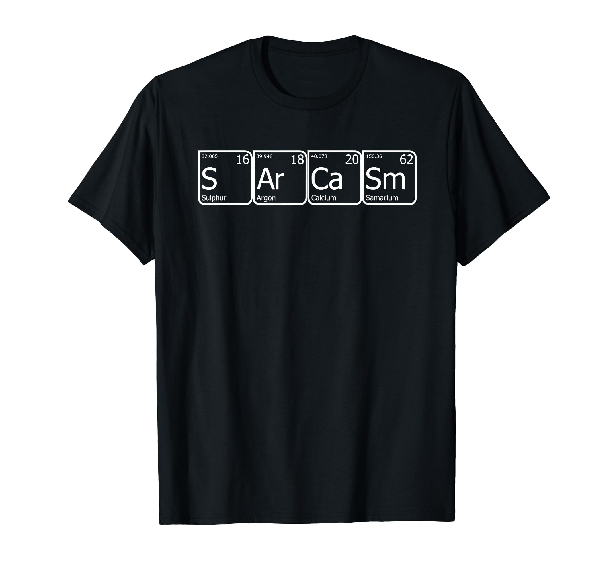 SArCaSm Periodic Table Elements Periodically Sarcastic Meme T-Shirt ...