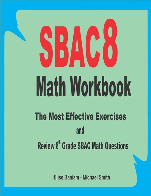 SBAC 8 Math Workbook : The Most Effective Exercises and Review 8th ...