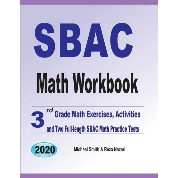 SBAC Math Workbook: 3rd Grade Math Exercises, Activities, and Two Full ...