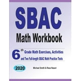 SBAC Math Workbook: 6th Grade Math Exercises, Activities, and Two Full ...