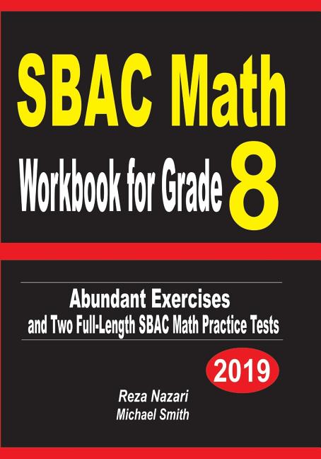 SBAC Math Workbook for Grade 8: Abundant Exercises and Two Full-Length ...