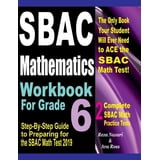 SBAC Mathematics Workbook For Grade 6 : Step-By-Step Guide to Preparing ...