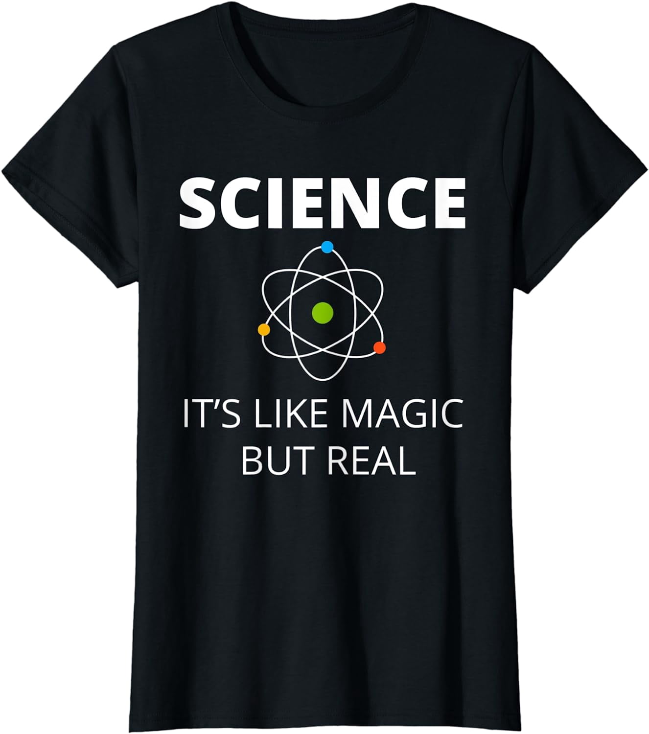 SCIENCE IT'S LIKE MAGIC BUT REAL GEEK SCIENTIST T-Shirt - Walmart.com