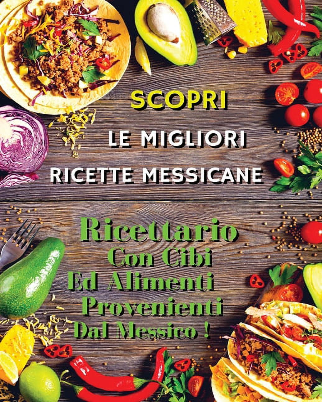SCOPRI LE MIGLIORI RICETTE MESSICANE ! Mexican Food Recipes / Italian ...