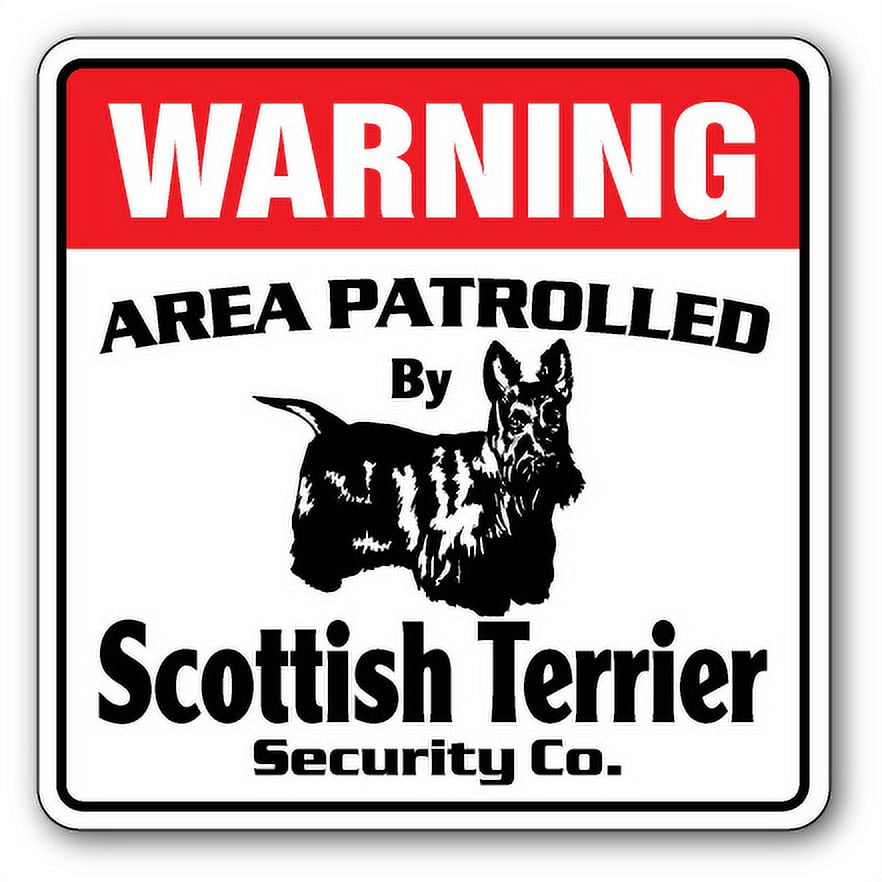 SCOTTISH TERRIER Security Sign Area Patrolled dog guard owner pet leash ...