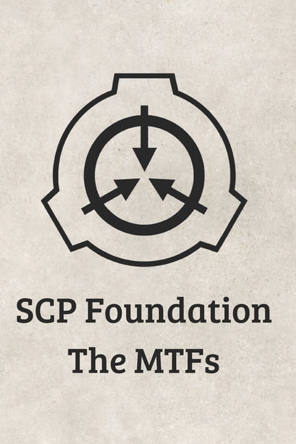 SCP MTF Handbook: Clearance Level 5 Secure Contain Protect Mobile Task ...