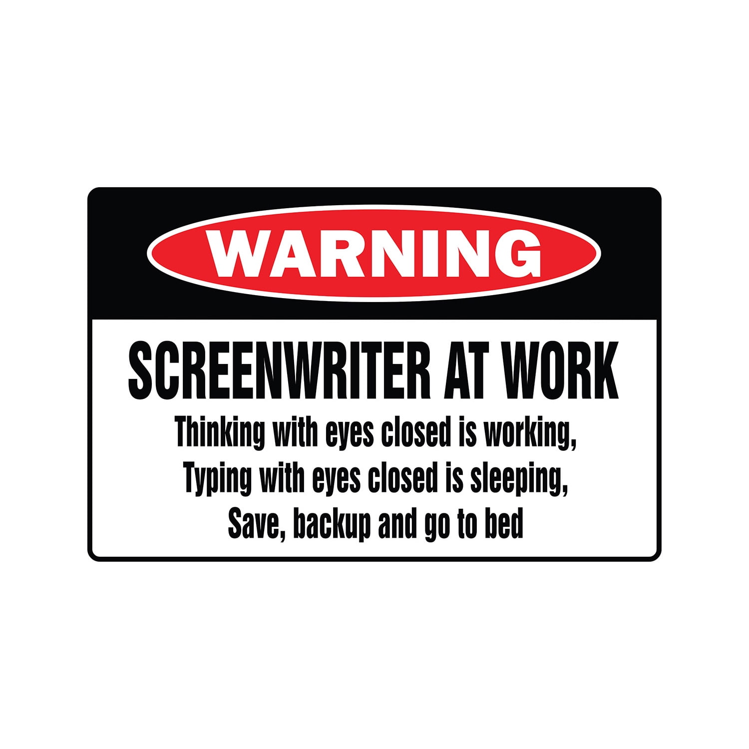 SCREENWRITER AT WORK Warning Sign writer script tv movie | Indoor ...
