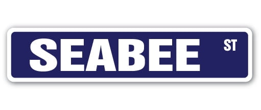 SEABEE Street Sign united states naval construction forces | Indoor ...