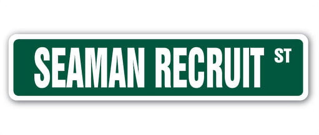 SEAMAN RECRUIT Street Sign Naval Navy military SR E1 | Indoor/Outdoor ...