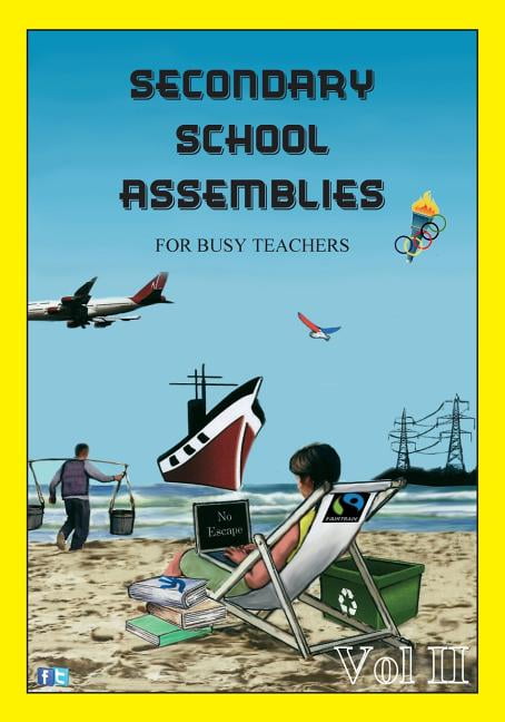 SECONDARY SCHOOL ASSEMBLIES for Busy Teachers - Vol 2 - Walmart.com