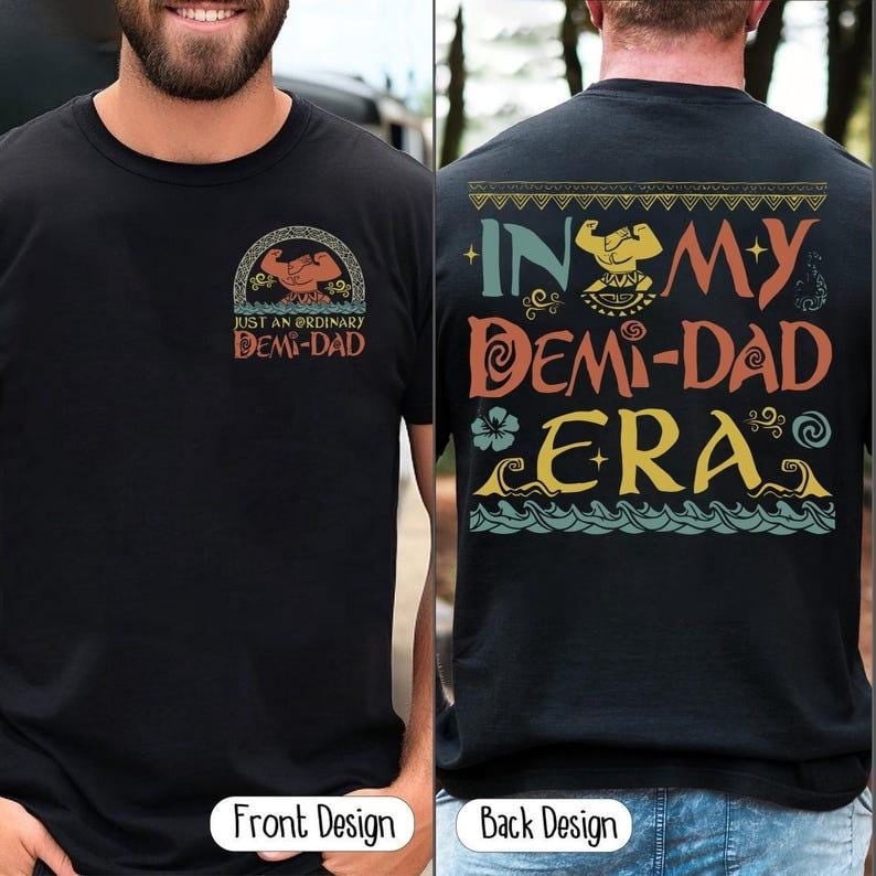 SEIKEMS Two-sided In My Demi Dad Era Moana Dad Maui Shirt, Just An ...