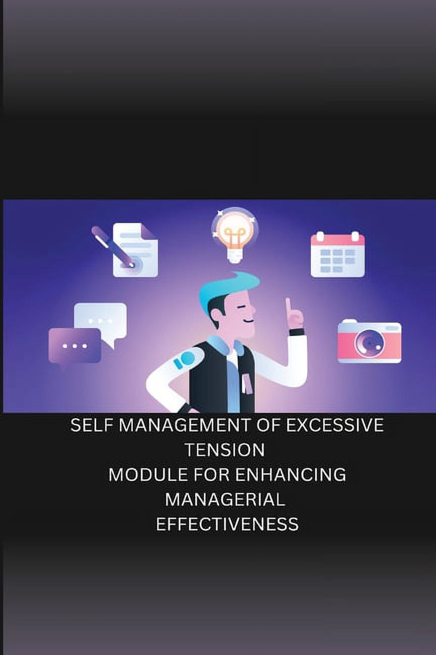 SELF MANAGEMENT OF EXCESSIVE TENSION MODULE FOR ENHANCING MANAGERIAL ...