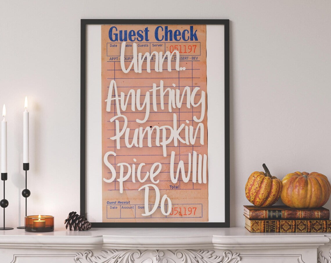 SEPT Anything Pumpkin Spice Posterkitchen Guest Check Pumpkin Spice ...