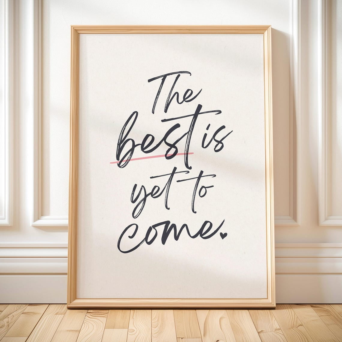 SEPT The Best Is Yet To Come Print Positive Quote Wall Art Motivational Printable Affirmation ...