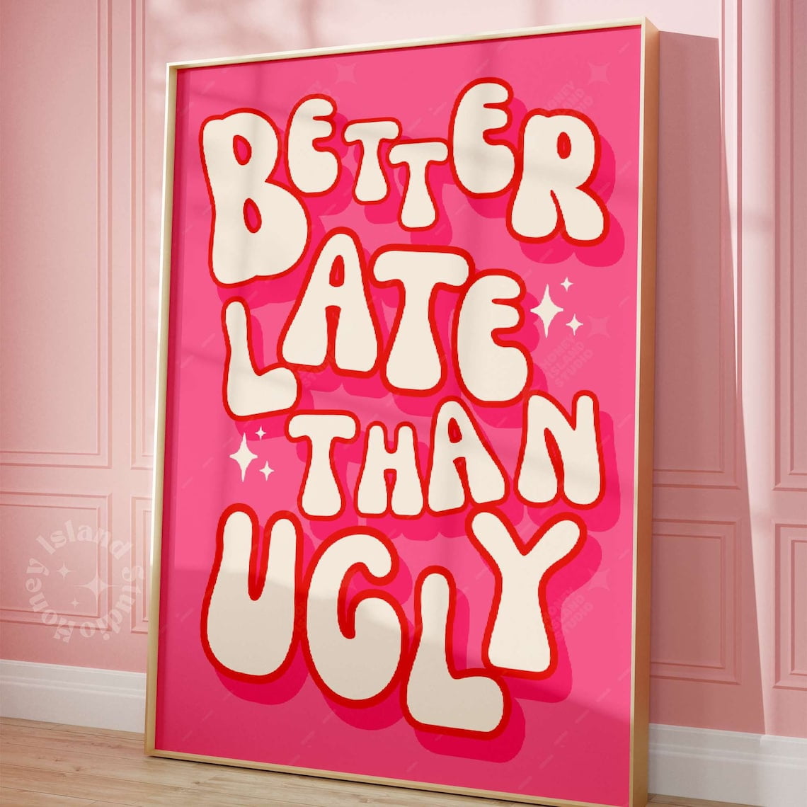 SEPT Better Late Than Ugly Print, Girl Room Decor, Trendy Wall Art ...