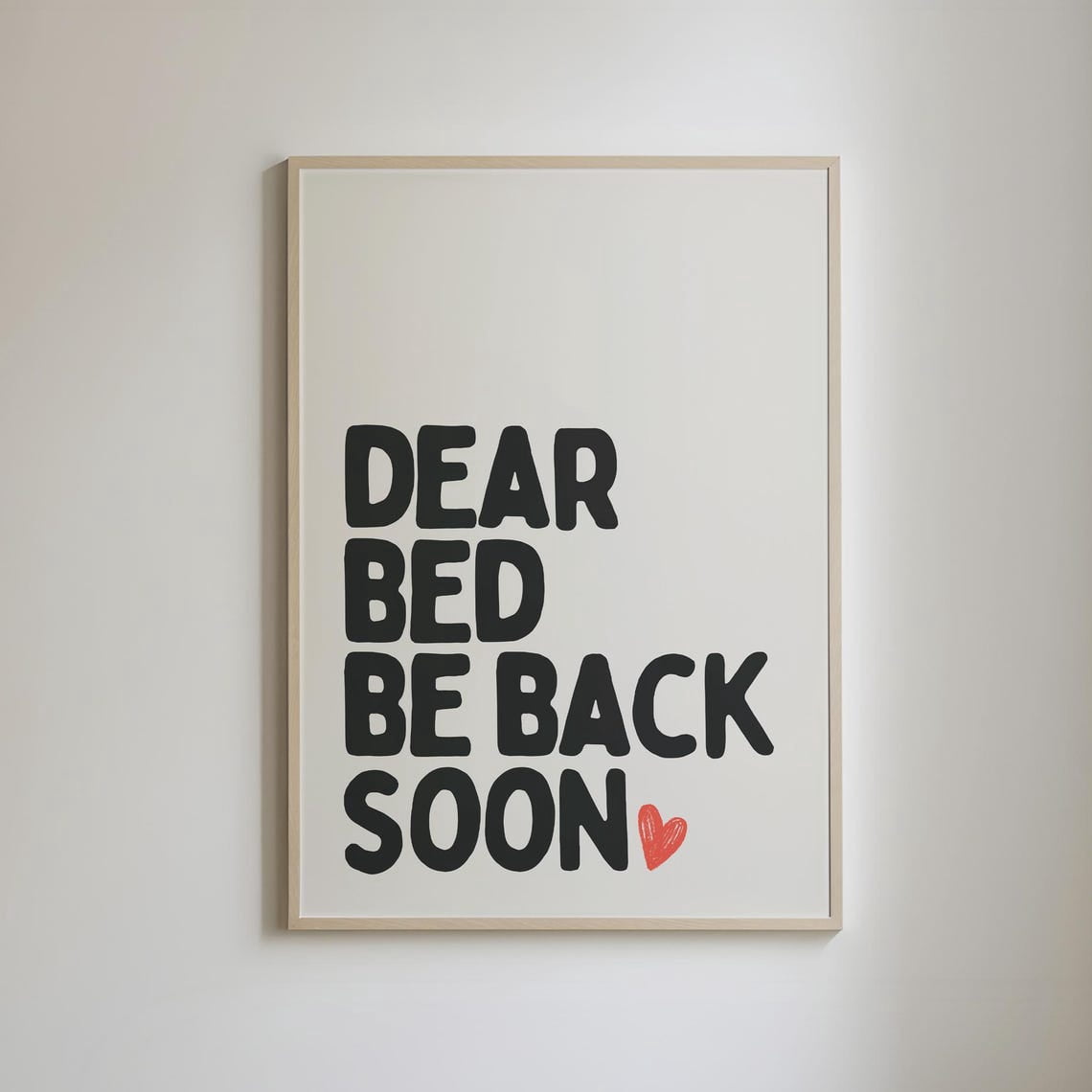 SEPT Dear Bed Be Back Soon Poster, Stay In Bed, Cute Bedroom Prints ...