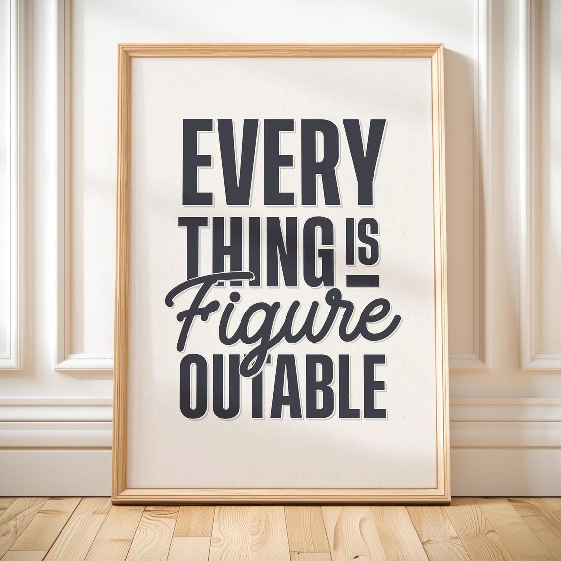 SEPT Everything Is Figureoutable Poster Uplifting Quote Print Neutral ...