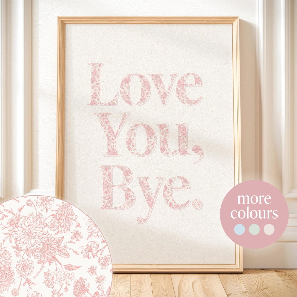 SEPT Funny Floral Typography Quote Love You Bye Poster Printable ...