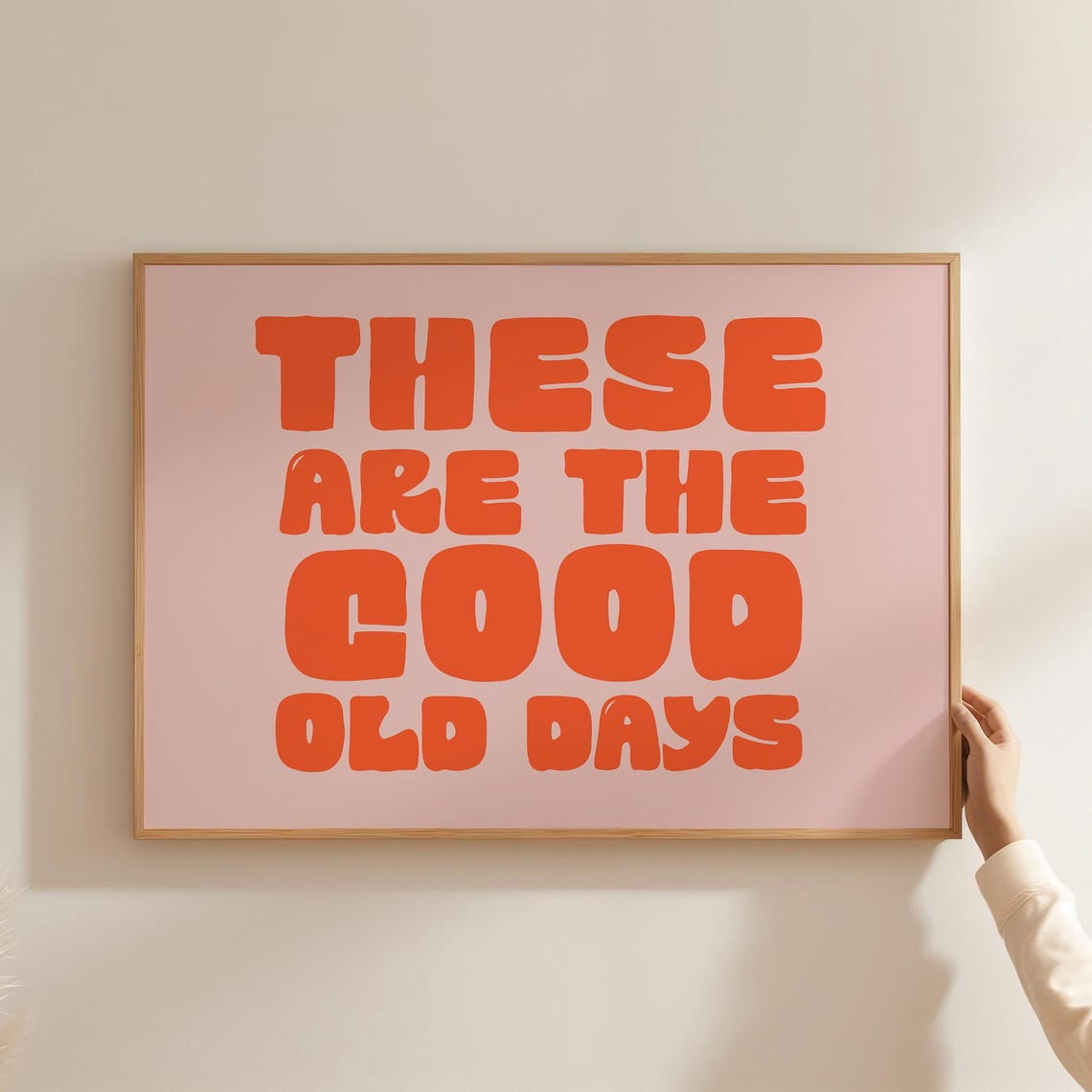 SEPT These Are The Good Old Days Poster, Feel Good Art, Cool Living ...