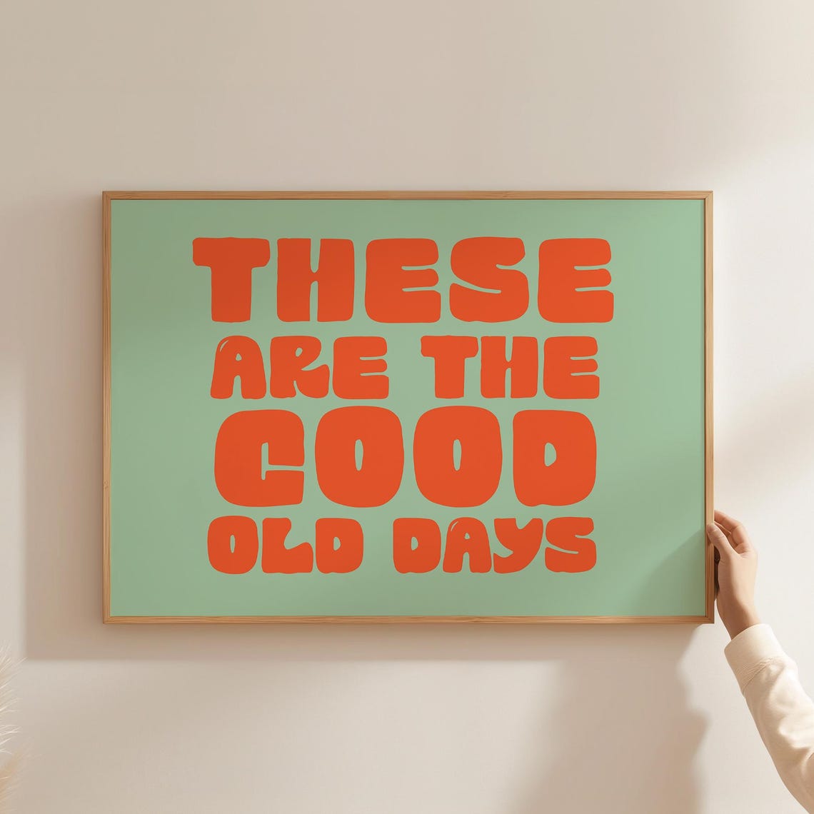 SEPT These Are The Good Old Days Poster, Feel Good Wall Art, Cool ...