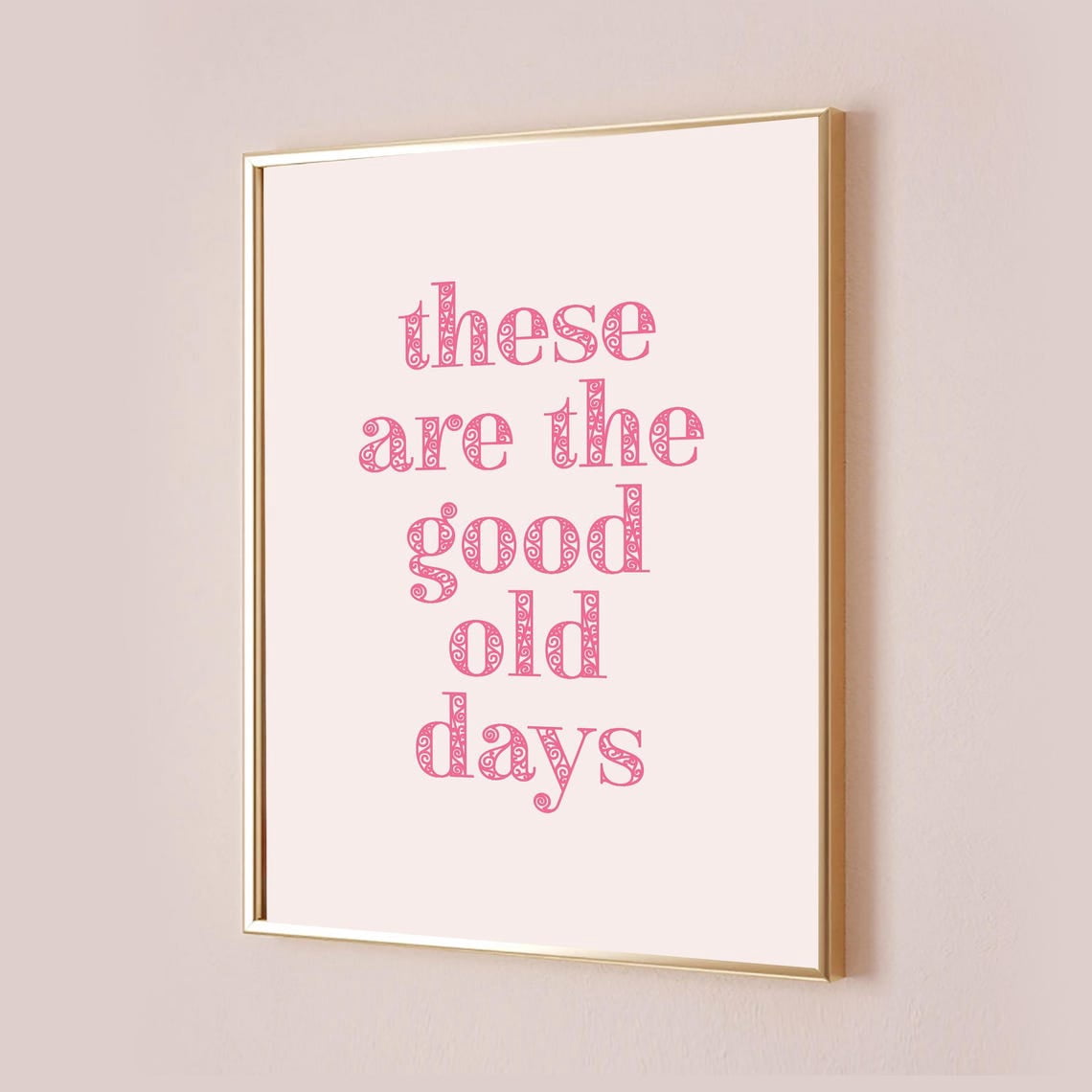 SEPT These Are The Good Old Days Poster Subtle Office Decor Retro Home ...