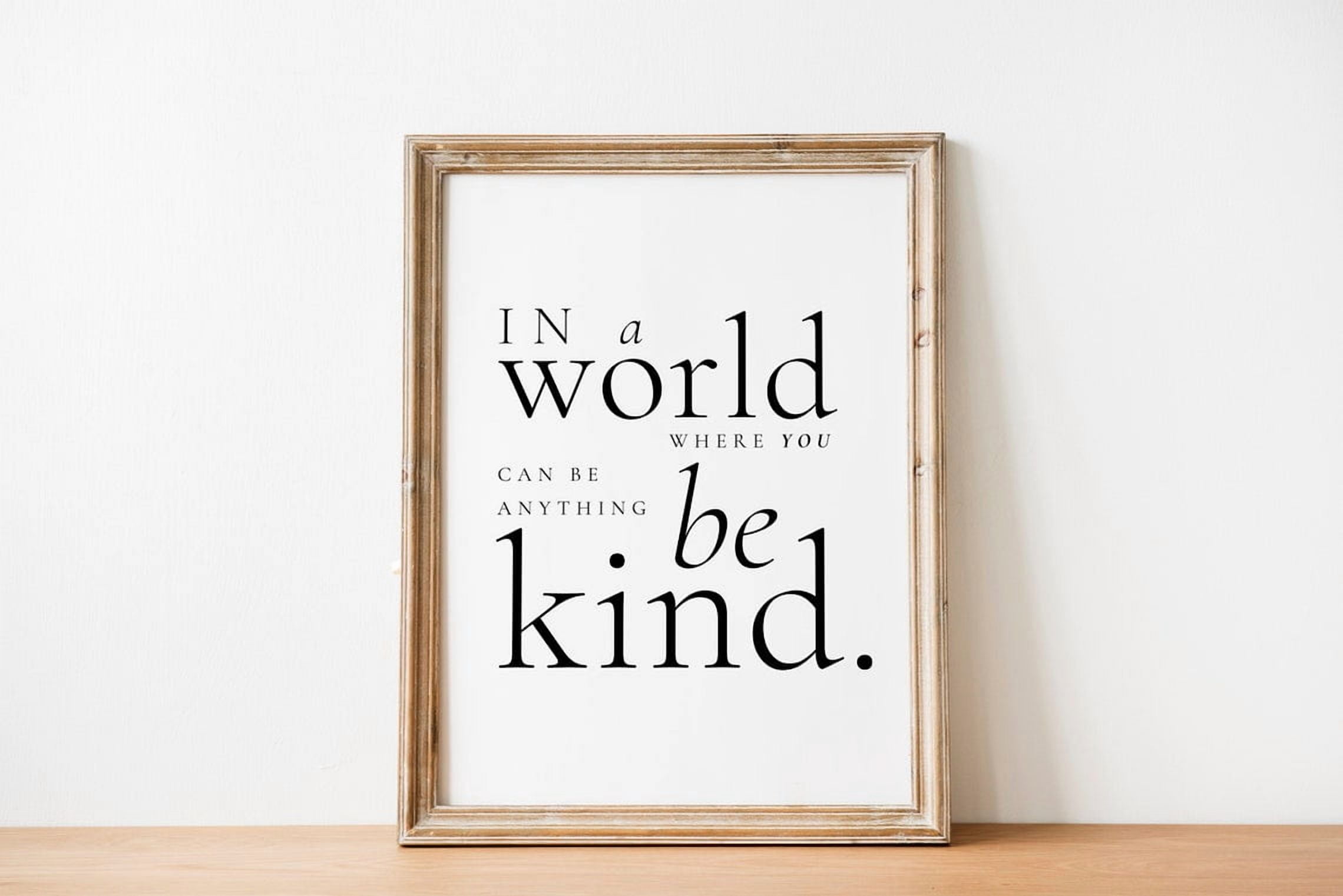 SEPT Be Kind Wall Art, In A World Where You Can Be Anything Be Kind ...