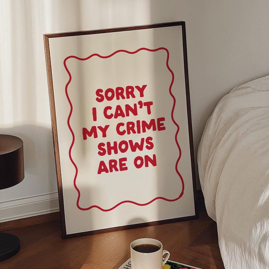 SEPT Sorry I Can'T, Crime Show Print, Snarky Humor Wall Art, Quotes ...