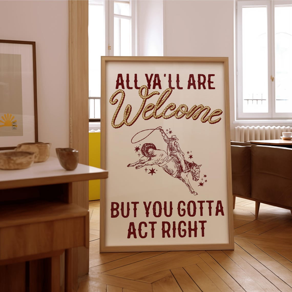 SEPT Western Cowboy Quote Poster All Ya'Ll Are Welcome But You Gotta ...