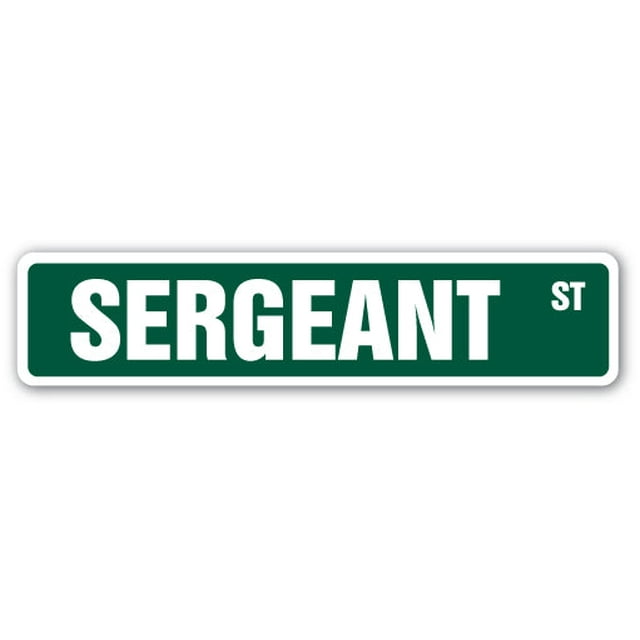 SERGEANT Street Sign US Marine Army military soldier | Indoor/Outdoor ...