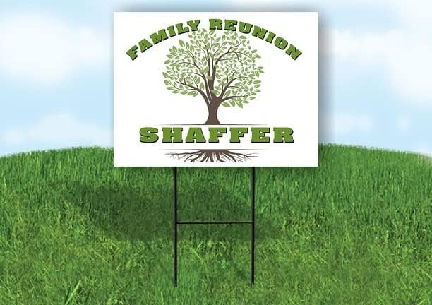 SHAFFER FAMILY REUNION GR TREE 18 in x 24 in Yard Sign Road Sign with ...