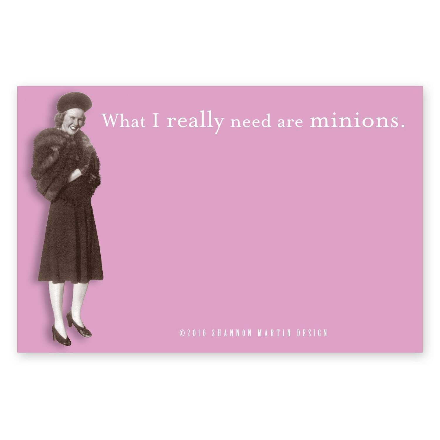 SHANNON MARTIN DESIGN What I Really Need Are Minions Sticky Notes in ...