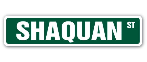 SHAQUAN Street Sign Childrens Name Room Sign | Indoor/Outdoor | 36 ...
