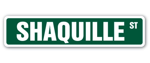 SHAQUILLE Street Sign Childrens Name Room Sign | Indoor/Outdoor | 36 ...