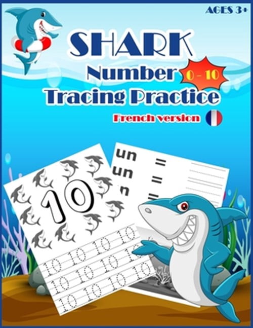 Pre-Owned SHARKSNUMBER Tracing Practice (french version): Handwriting ...