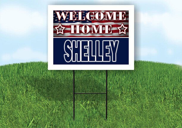 SHELLEY WELCOME HOME FLAG 18 in x 24 in Yard Sign Road Sign with Stand ...