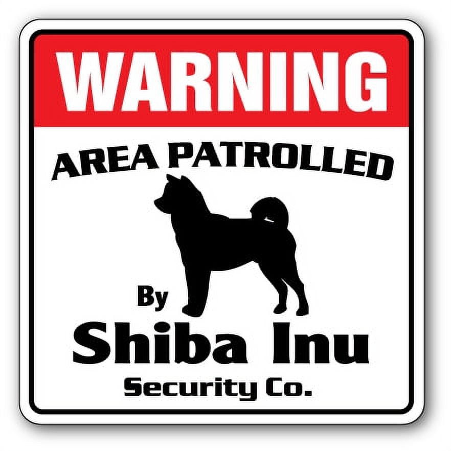 SHIBA INU Security Sign Area Patrolled by pet signs gift animal kennel ...