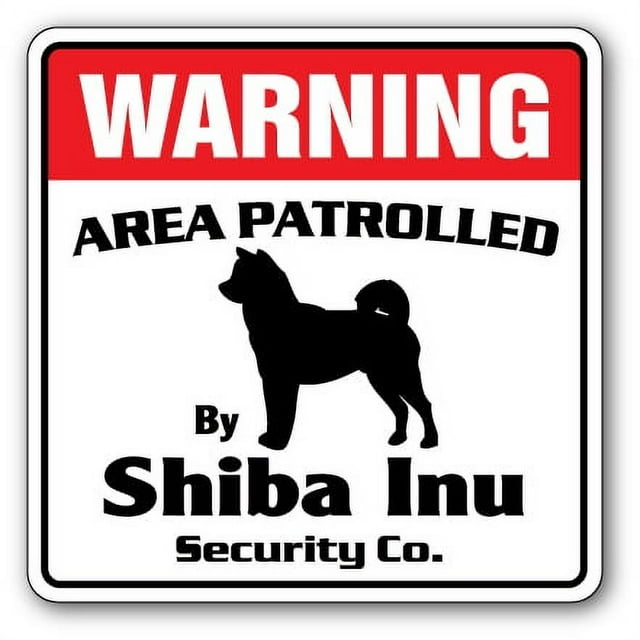 SHIBA INU Security Sign Area Patrolled by pet signs gift animal kennel ...
