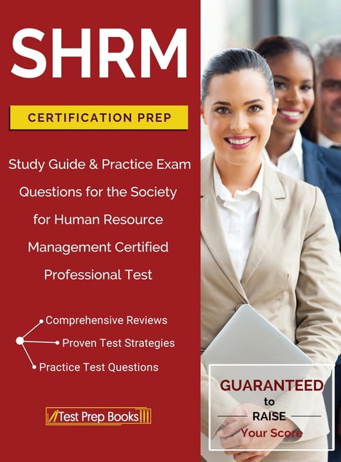 SHRM Certification Prep: Study Guide & Practice Exam Questions for the ...