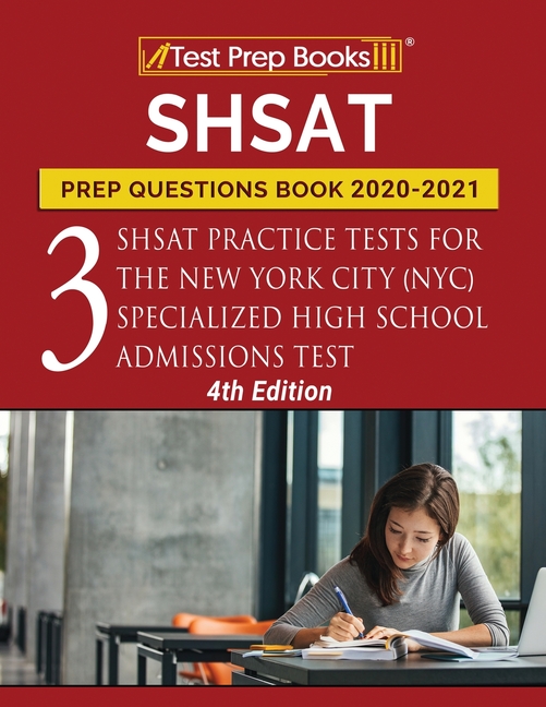 SHSAT Prep Questions Book 2020-2021: Three SHSAT Practice Tests for the ...