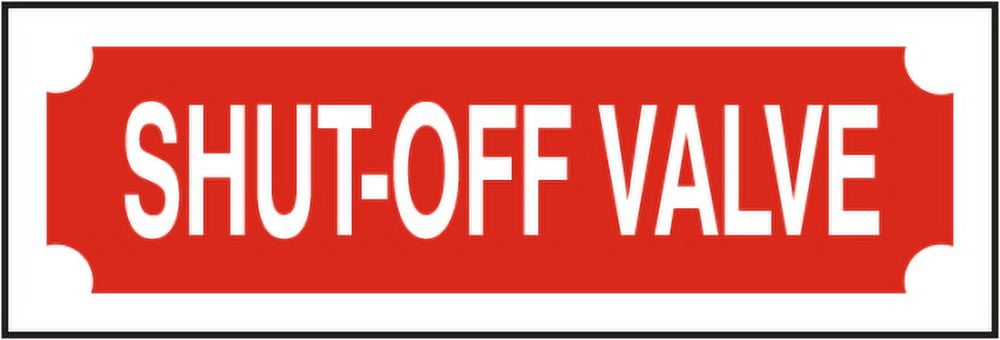 SHUT OF VALVE SIGN (2X6,RED BACKGROUND,ALUMINUM) -ref16822 - Walmart.com