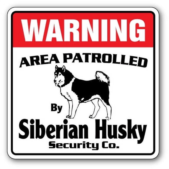 SIBERIAN HUSKY Security Sign Area Patrolled guard breeder walker walk ...