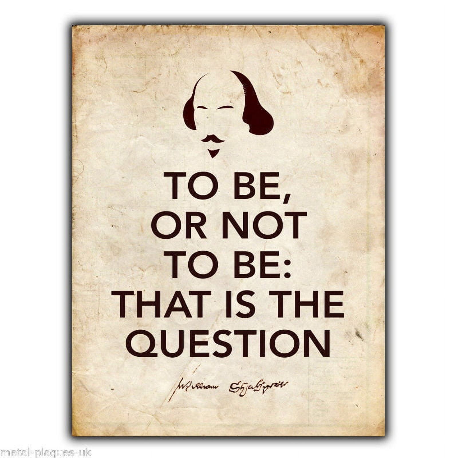 SIGN METAL WALL PLAQUE WILLIAM SHAKESPEARE Hamlet TO BE OR Quote poster ...