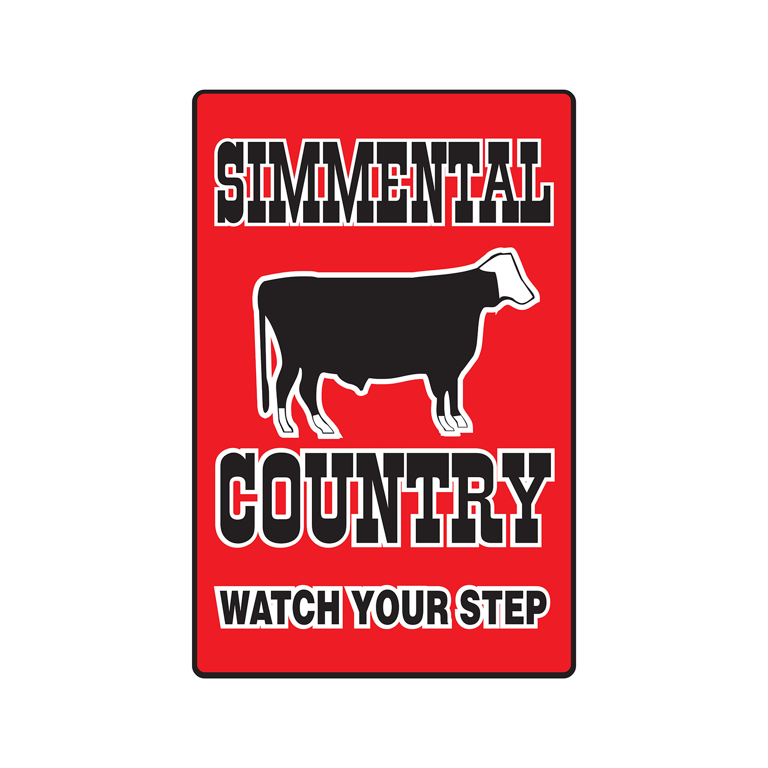 SIMMENTAL COUNTRY Aluminum Sign farm animals watch your step redneck ...