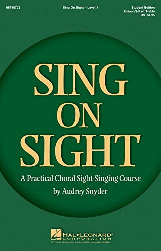 SING ON SIGHT A PRACTICAL CHORAL SIGHT-SINGING COURSE (STUDENT EDITION ...