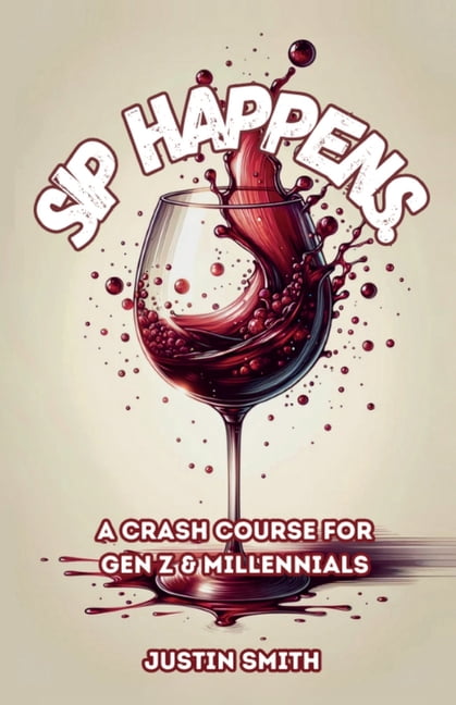 SIP HAPPENS, A Crash Course for Gen Z & Millennials (Paperback ...