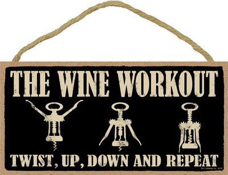 SJT The Wine Workout Twist, Up, Down and Repeat Wood Sign Plaque Home ...