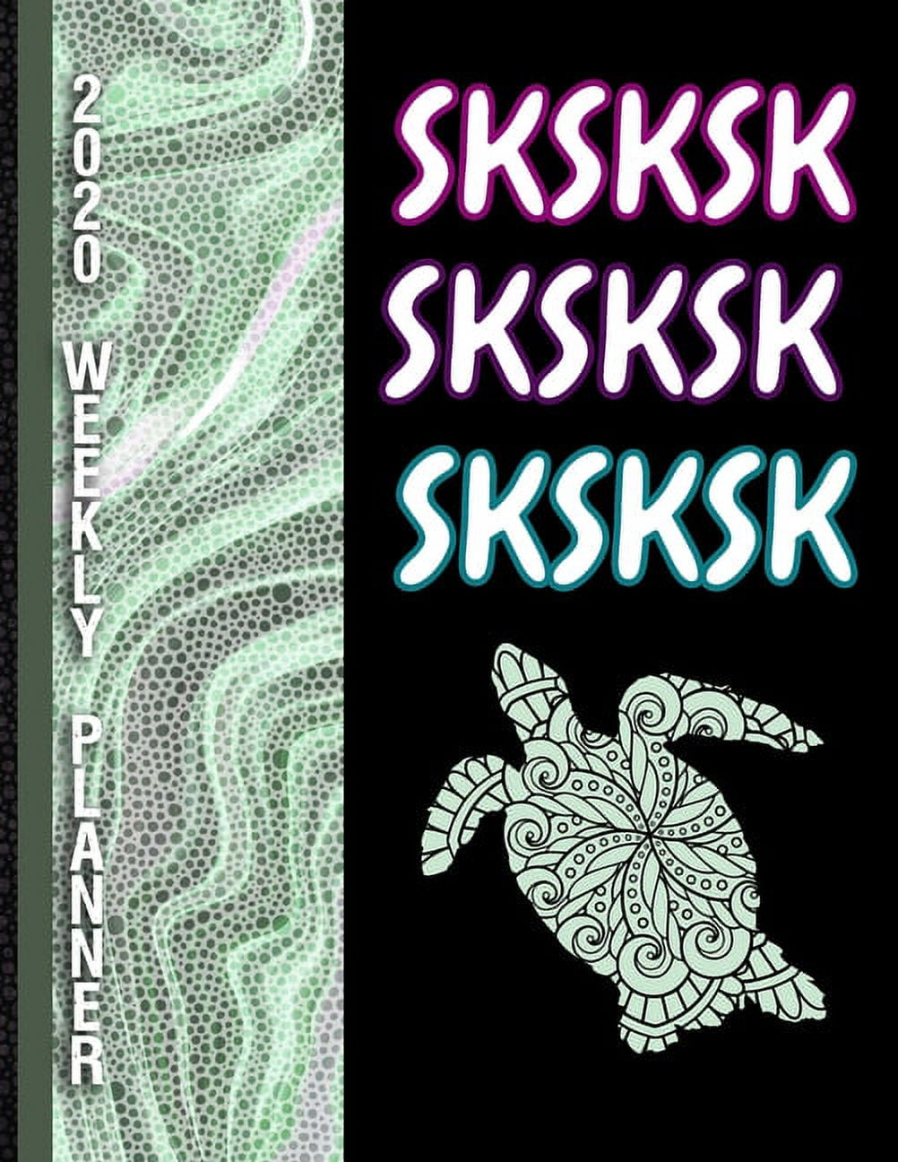 SKSKSK SKSKSK SKSKSK 2020 Weekly Planner: SKSKSK VSCO Girl Ultra Deluxe ...